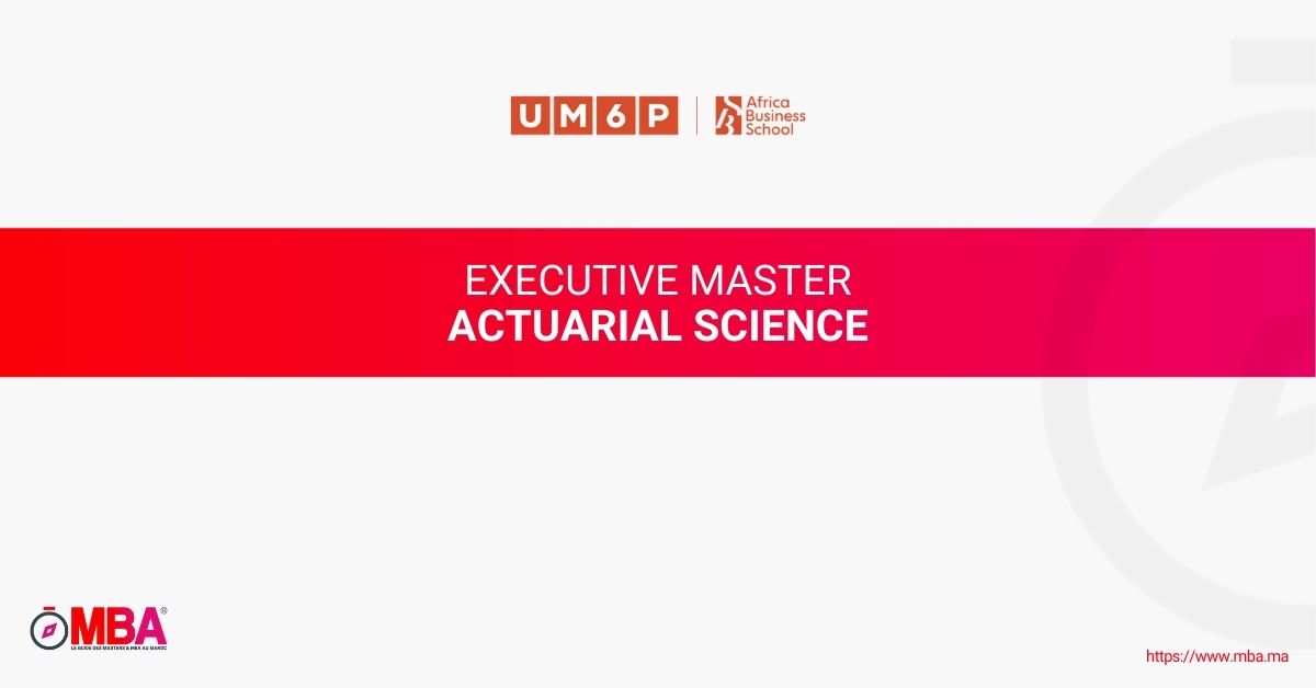 Executive Master in Actuarial Science (ABS - UM6P) - MBA.ma