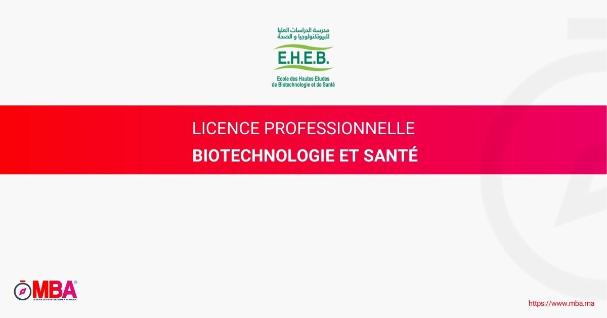 Licence Professionnelle en Biotechnologie et Santé EHEB - MBA.ma