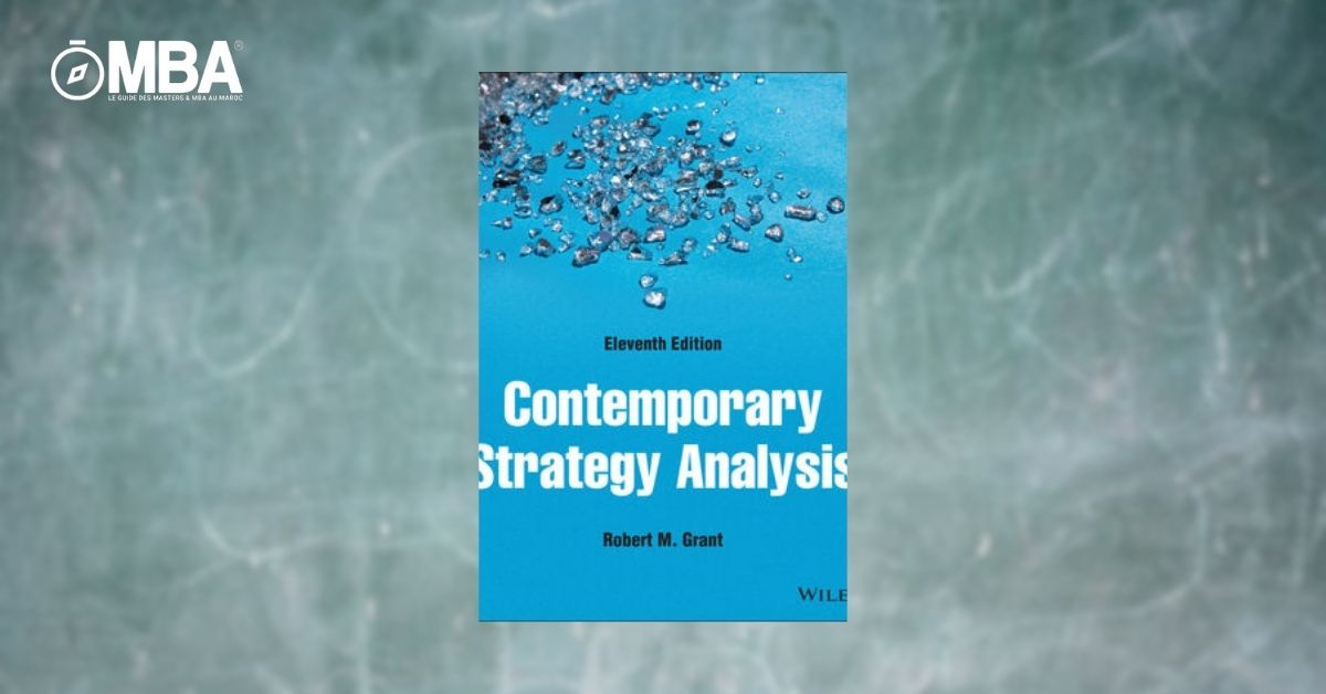Contemporary Strategy Analysis : Comprendre les fondements de la ...